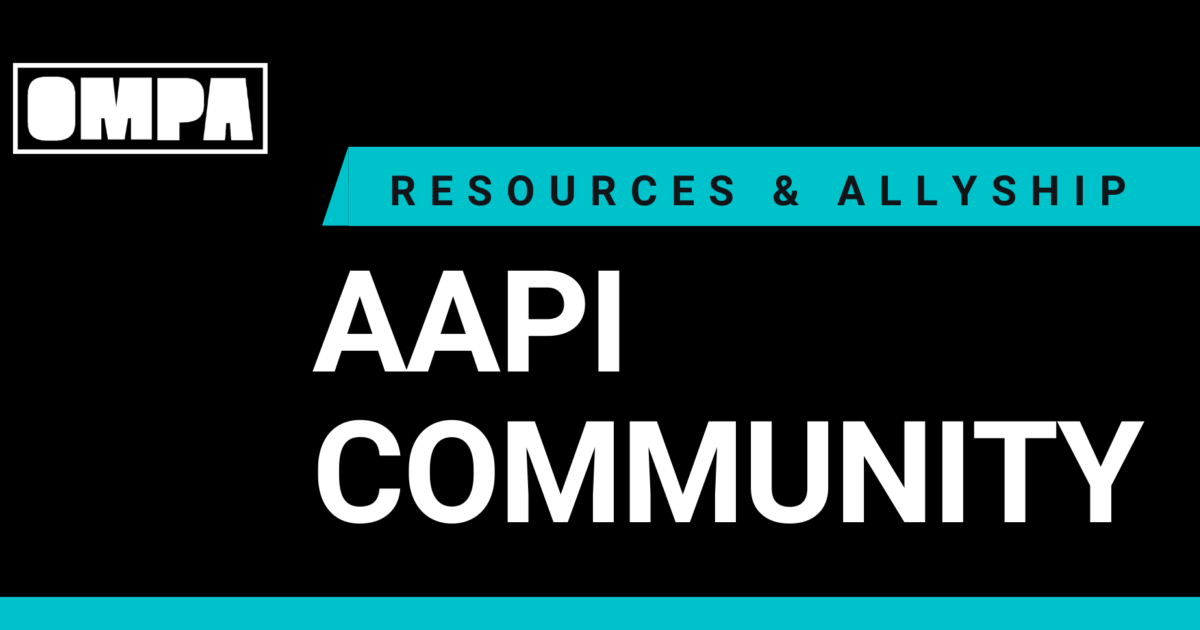 OMPA | Resources for Asian-Americans & Pacific Islanders & How Allies…